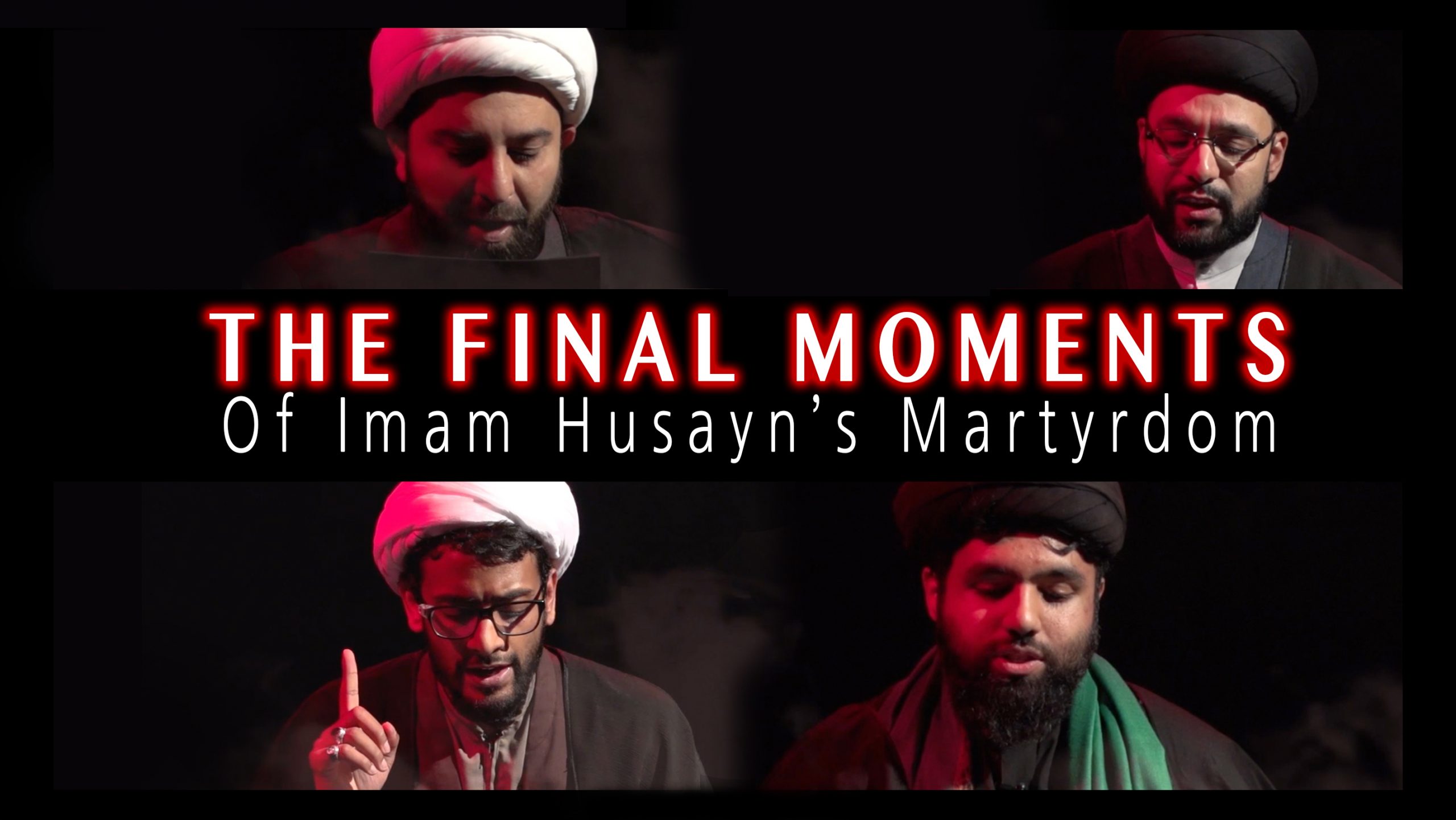 The Final Moments of Imam Husayn (A)’s Martyrdom | KARBALA 2021 ...
