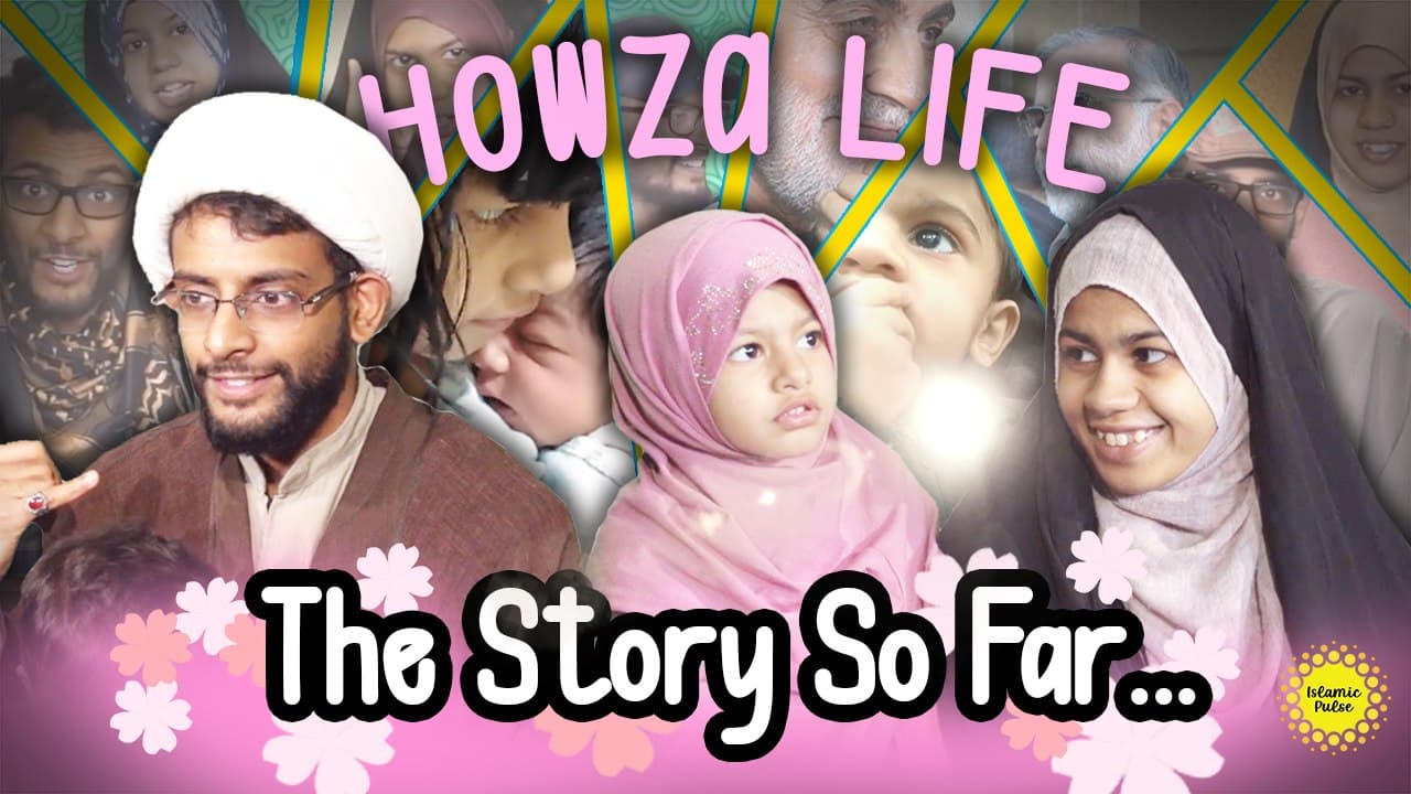 The Story So Far | Howza Life | English - Islamic Pulse