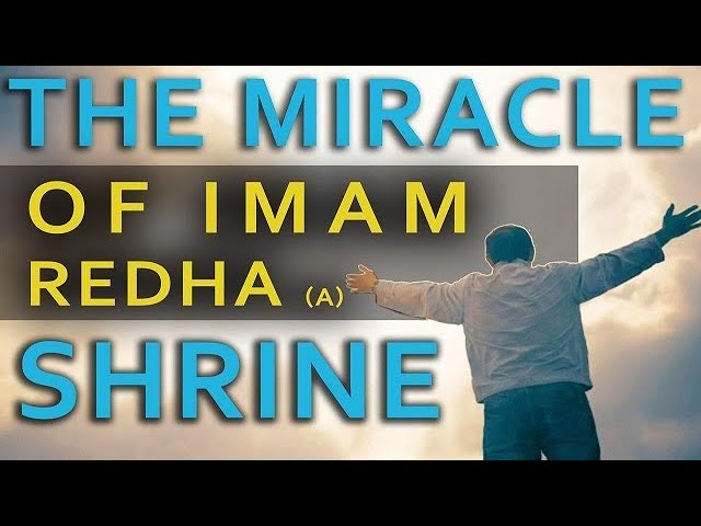 A Miracle of the Shrine of Imam Redha (A) | Shaykh Usama Abdulghani ...